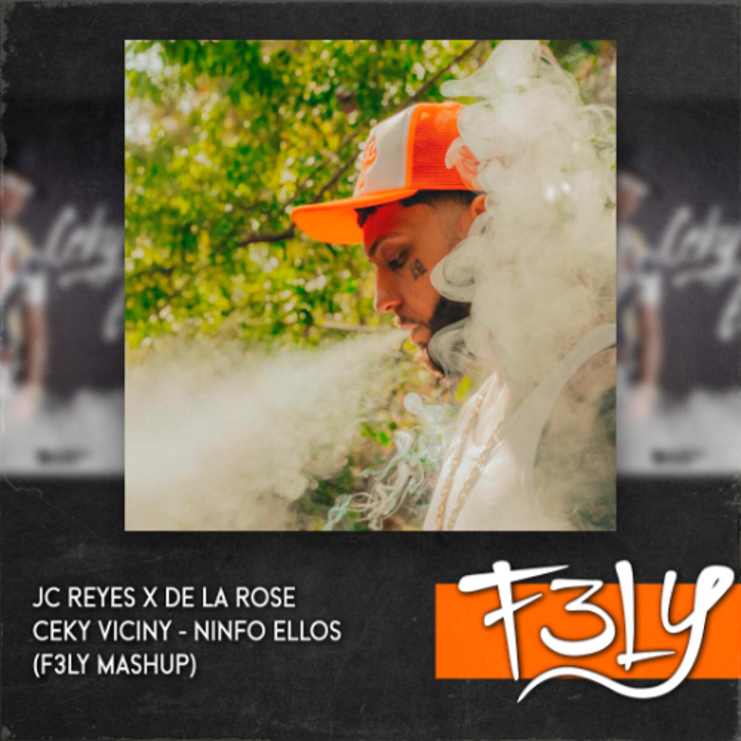 Stream Jc Reyes X De la Rose X Ceky Viciny - Ninfo Ellos (F3LY Mashup) 2 VERSIONES by F3LY ...