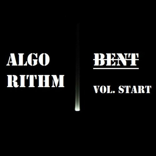 Stream Algorithm Vol. Start by DJ BENT (kr) | Listen online for free on ...