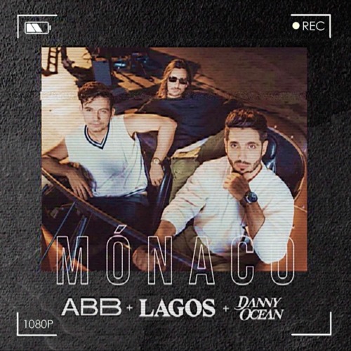 Stream LAGOS & Danny Ocean - Mónaco REMIX(ABB MONROY) by ABB MONROY ...