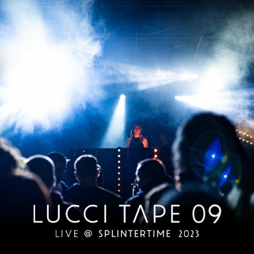 Stream LUCCI TΛPE 09 | Luna Lucci Live @ Splintertime 2023 by LUNA LUCCI | Listen online for ...