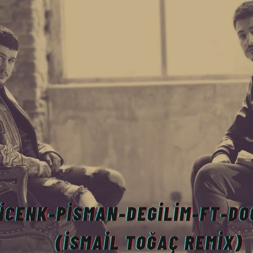 Stream Semicenk - Pisman - Degilim Ft Dogu-Swag (İsmail Toğaç Remix) by ...