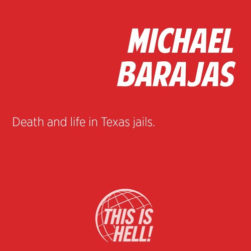 Stream Death and life in Texas jails / Michael Barajas by This Is Hell ...