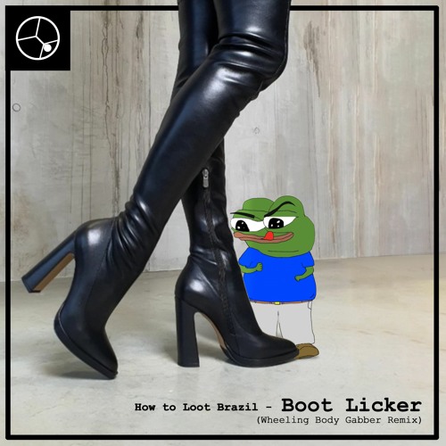 Stream How To Loot Brazil - Boot Licker (Wheeling Body Gabber Remix) by Wheeling Body | Listen ...