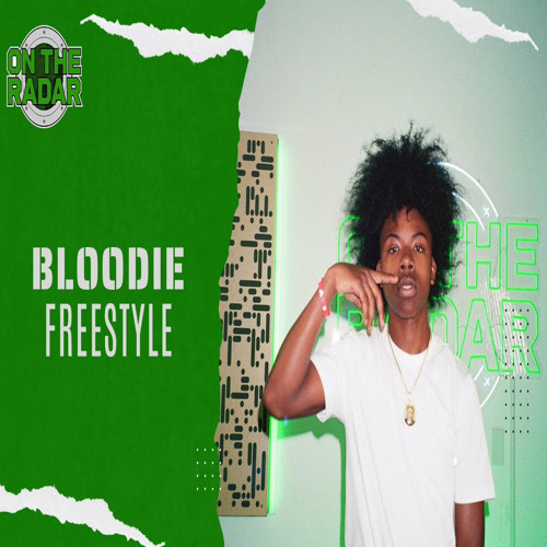 Stream Bloodie - On The Radar Freestyle by On The Radar Radio | Listen ...