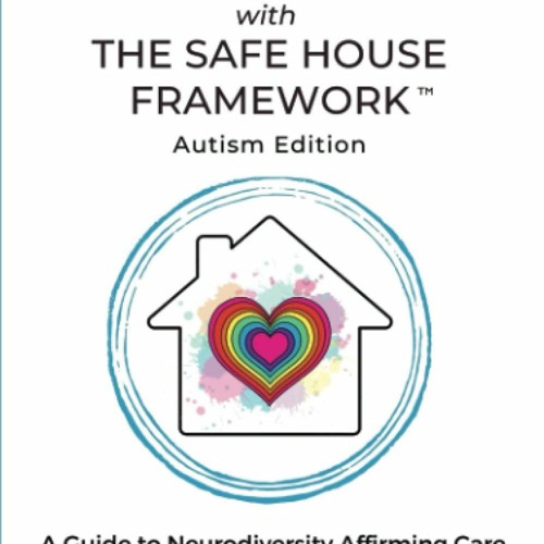 Stream PDF READ Embracing Neurodiversity with The Safe House Framework ...