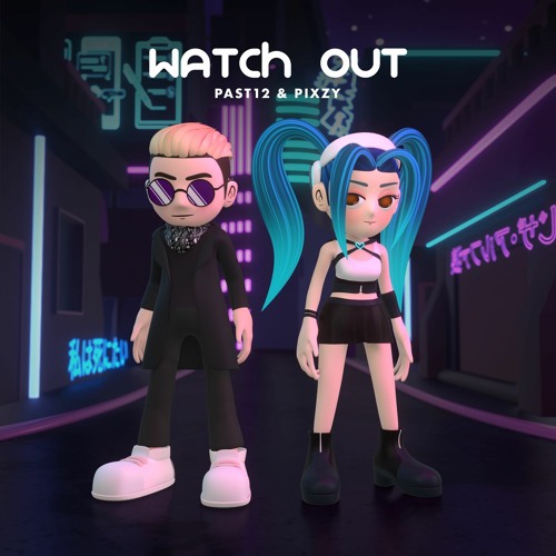 PAST12 & PIXZY - Watch Out [Free Download] by PAST12 - Free download on ...