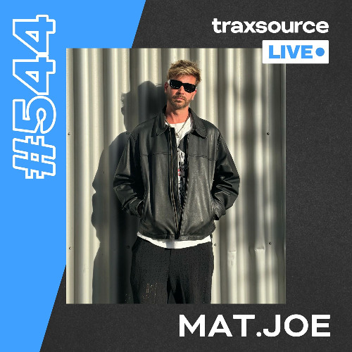 Mat.Joe - Traxsource LIVE 544 2025-08-21