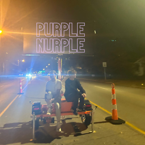 Stream Purple Nurple | Listen to Purple Nurple (EP) playlist online for ...