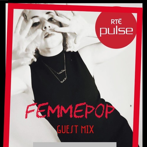 Stream RTE PULSE SHOW - MAY by Femmepop | Listen online for free on ...
