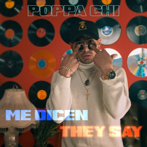 Stream POPPA CHI- Me Dicen/They Say by POPPACHI | Listen online for ...
