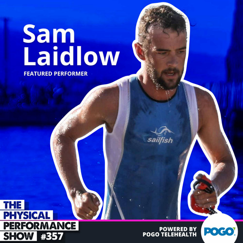 Stream 357: Featured Performer: Sam Laidlow by Physical Performance ...