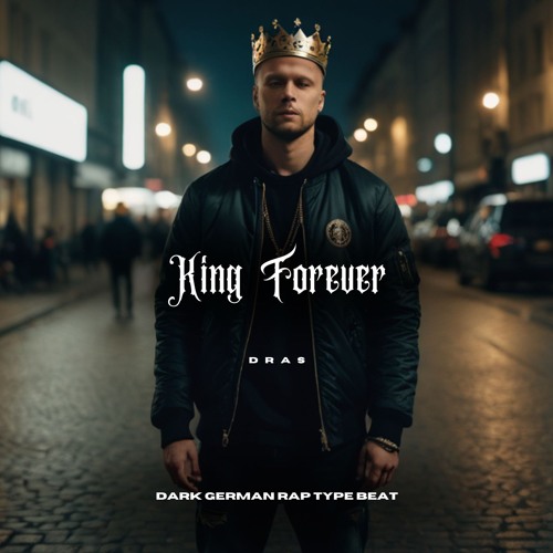 Stream "Dark German Rap Beat 2024 - King Forever (Hard Aggressive ...
