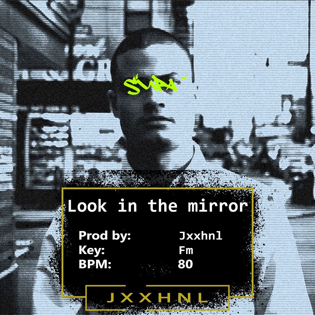 Stream look in the mirror | Lil Supa type beat | Jxxhnl by Jxxhnl ...