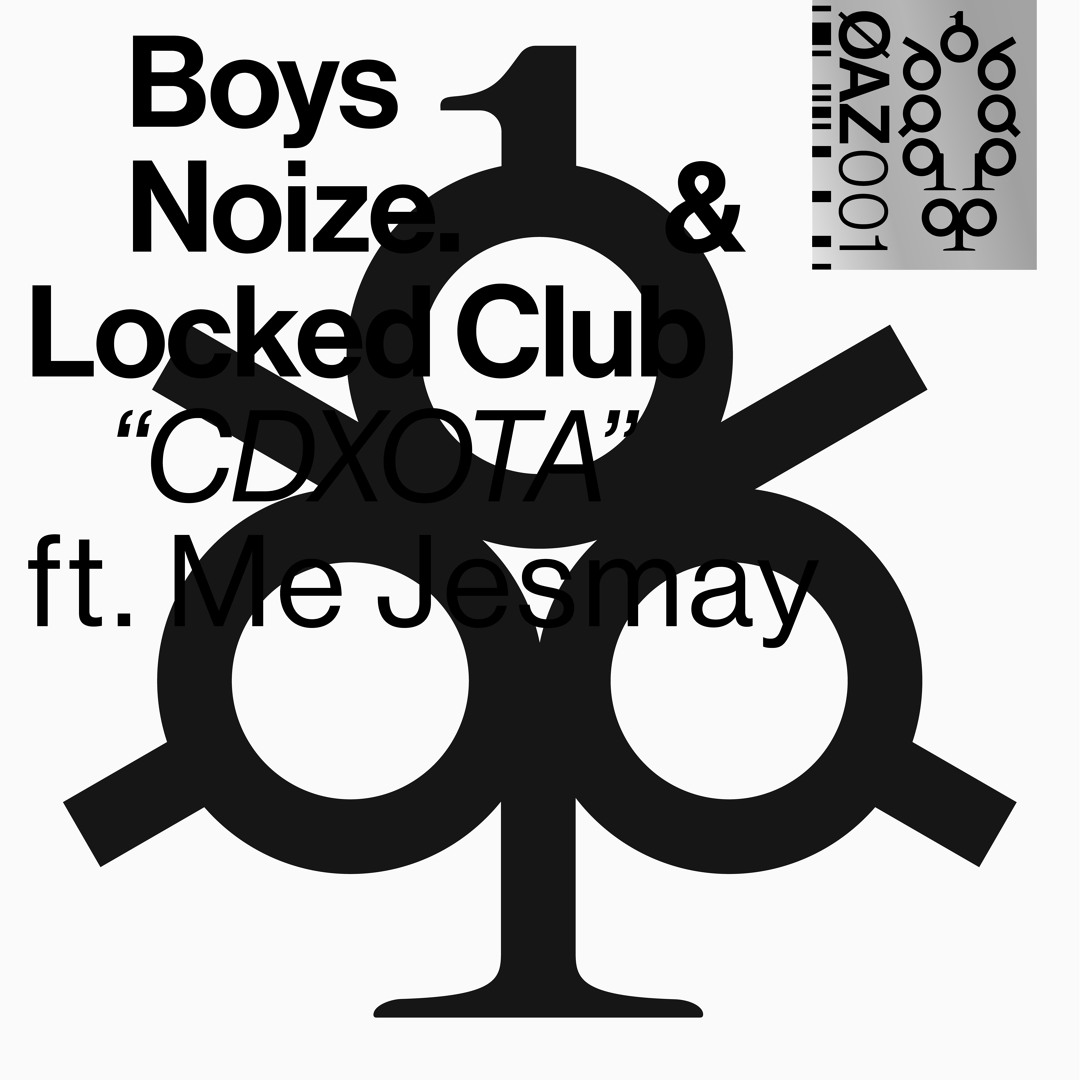 Stream Boys Noize & Locked Club „CDXOTA“ ft. Me Jesmay by ONES and ...