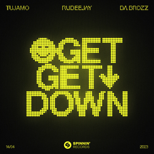Stream Get Get Down by TUJAMO | Listen online for free on SoundCloud