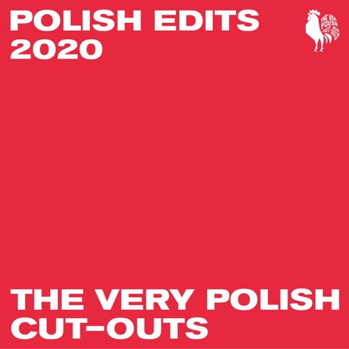 Stream The Very Polish Cut Outs | Listen to Polish Edits 2020 playlist ...