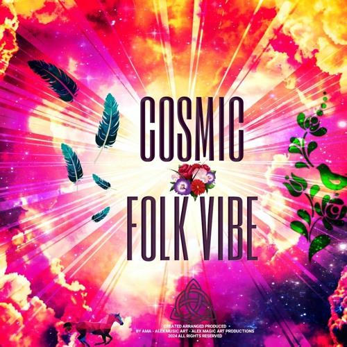 Stream Cosmic Folk Vibe by Alex Music Art | Listen online for free on SoundCloud