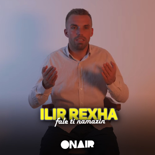 Stream Fale ti namazin by Ilir Rexha | Listen online for free on SoundCloud