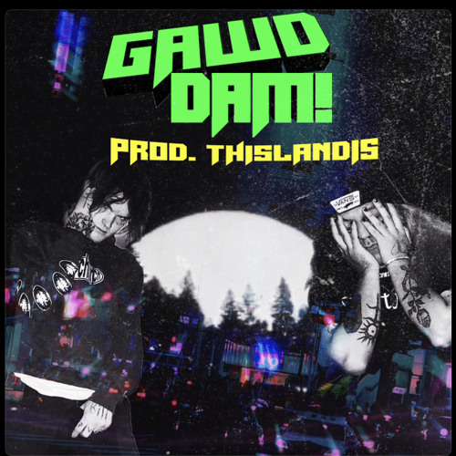 Stream GAWD DAM! Ft. $adboi Crxw (prod. thislandis) [OFFICIAL MUSIC ...