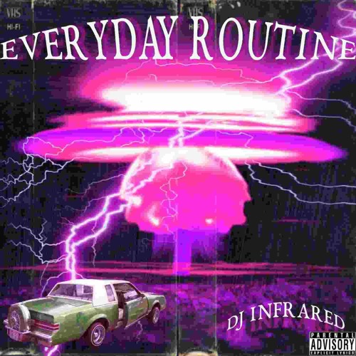 Stream DJ INFRARED | Listen to EVERYDAY ROUTINE playlist online for ...
