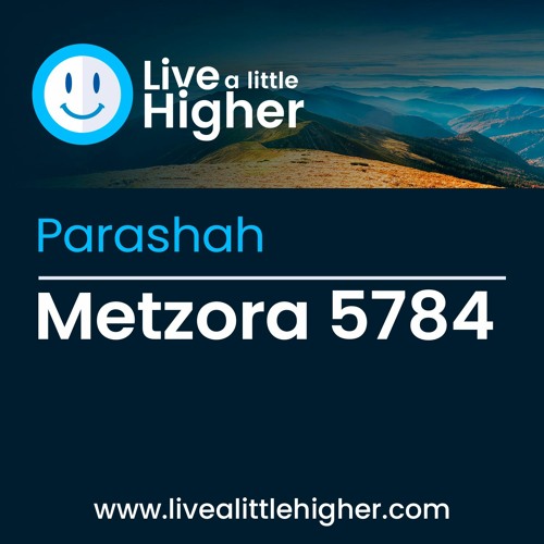 Stream Weekly Torah Portion Metzora 5784 by Live a Little Higher ...