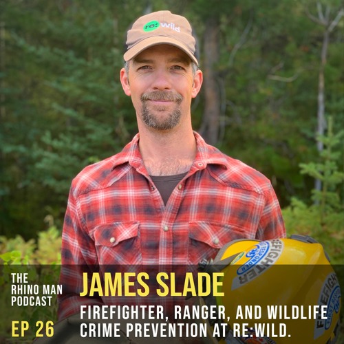 Stream episode Ep 26: James Slade - Firefighter, ranger, and wildlife ...