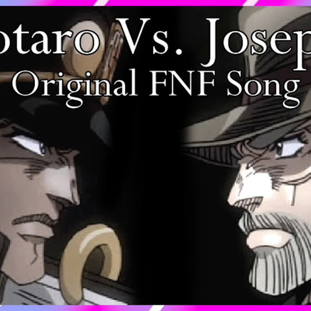 Stream Nominal Dingus - [FNF] Original Jotaro Vs. Joseph FNF Song (Idk ...