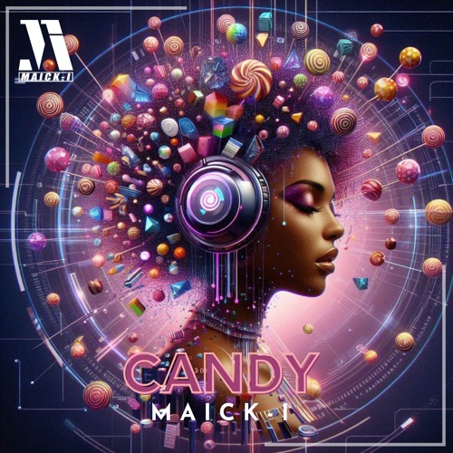 Stream Candy - Maick - I by Maick-I | Listen online for free on SoundCloud