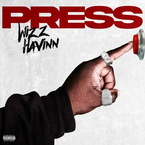 Stream Press by Wizz Havinn | Listen online for free on SoundCloud