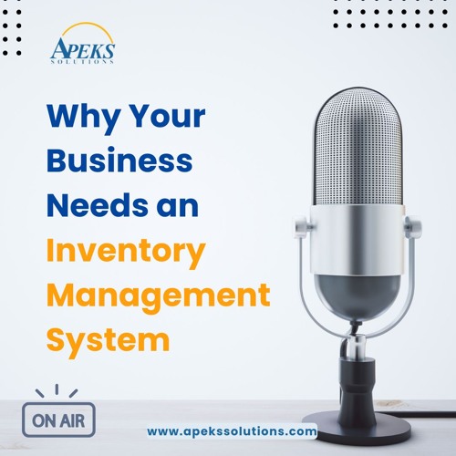 Stream Why Your Business Needs An Inventory Management System by Apeks ...