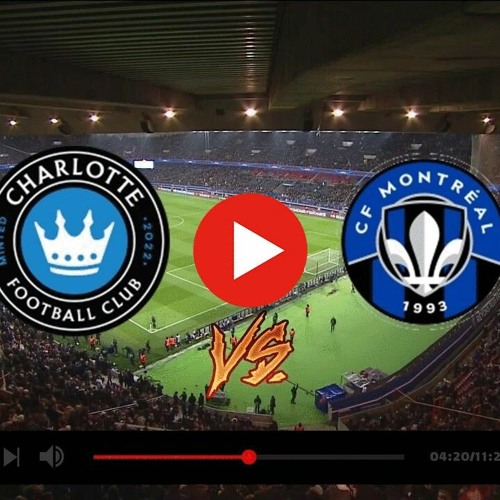 Stream 【LIVESTREAM#!】Charlotte Vs. Montréal Live Broadcast 2023 by mlsfre | Listen online for ...