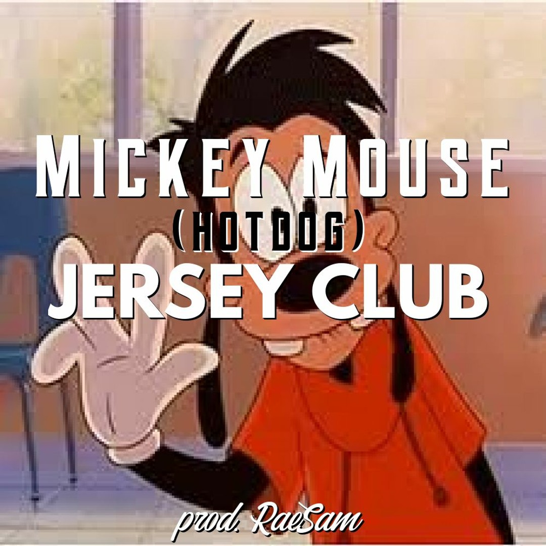Stream MICKEY MOUSE / HOTDOG (Jersey Club) prod. RaeSam by RaeSam | Listen online for free on ...