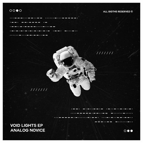 Stream Analog Novice | Listen to Void Lights EP playlist online for free on SoundCloud