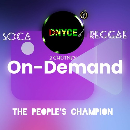 Stream SOCA REGGAE ON DEMAND (old school) by DNYCE - The People's ...