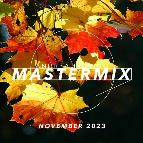 Stream Andrea Fiorino Mastermix #742 (November 2023) by Andrea Fiorino ...