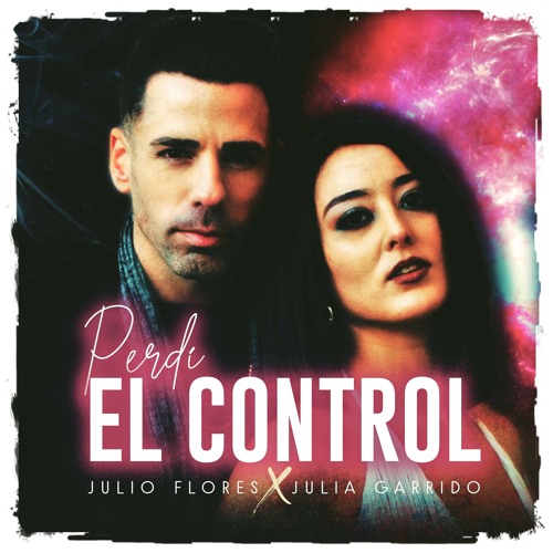 Stream Perdí el control by Julio Flores | Listen online for free on SoundCloud
