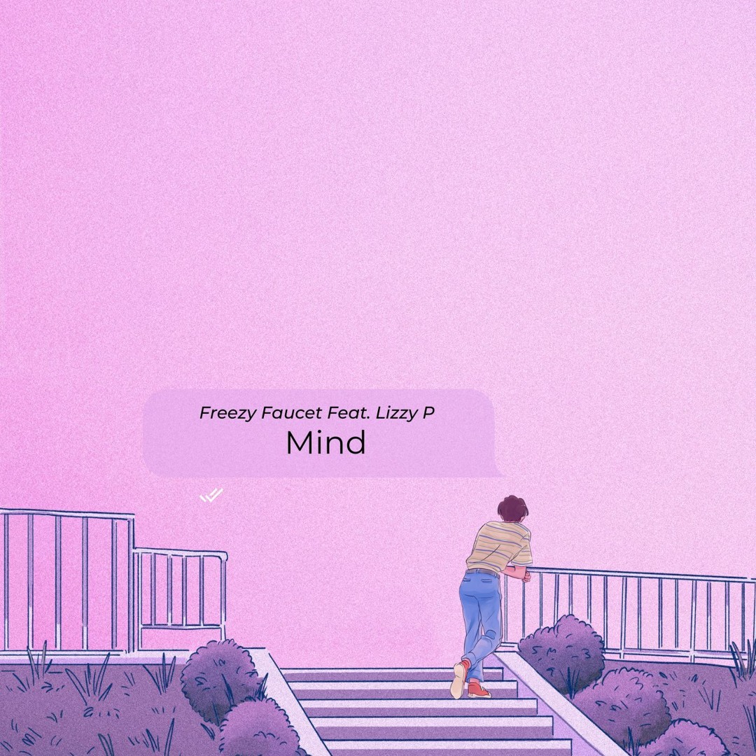 Stream Mind Feat. Lizzy P by Freezy Faucet | Listen online for free on ...