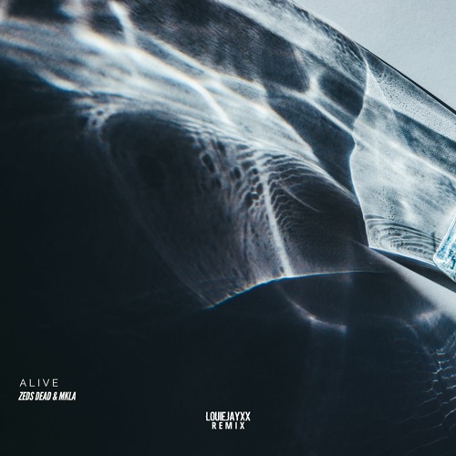Stream ZEDS DEAD X MKLA - ALIVE (LOUIEJAYXX REMIX) by LOUIEJAYXX ... Stream ZEDS DEAD X MKLA - ALIVE (LOUIEJAYXX REMIX) by LOUIEJAYXX ...