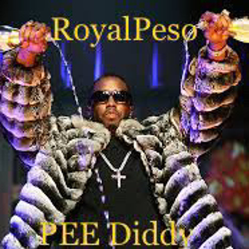 Stream RoyalPeso • PEE Diddy (IsCrazy) by ROYAL | Listen online for ...