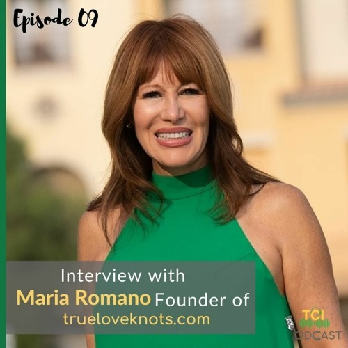 Stream episode Interview with Maria Romano, Founder of TrueLoveKnots ...