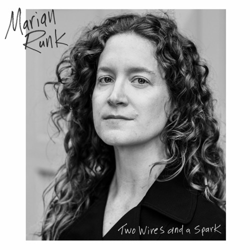 Stream Marian Runk | Listen to Two Wires and a Spark playlist online ...