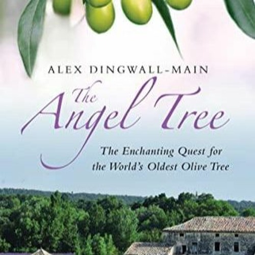 Stream Pdf BOOK The Angel Tree: The Enchanting Quest for the World's ...