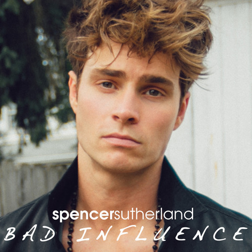 Stream Bad Influence by SpencerSutherland | Listen online for free on ...