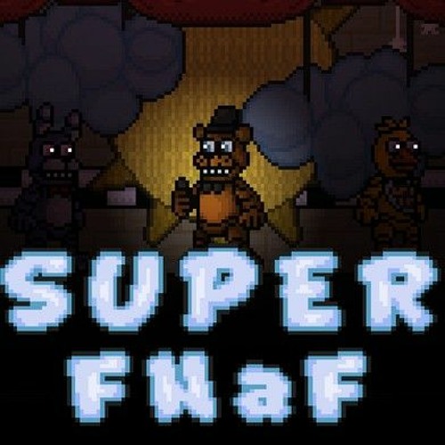 Stream SUPER FNAF - title (fnaf 1 tlt) by imcrimgy | Listen online for ...