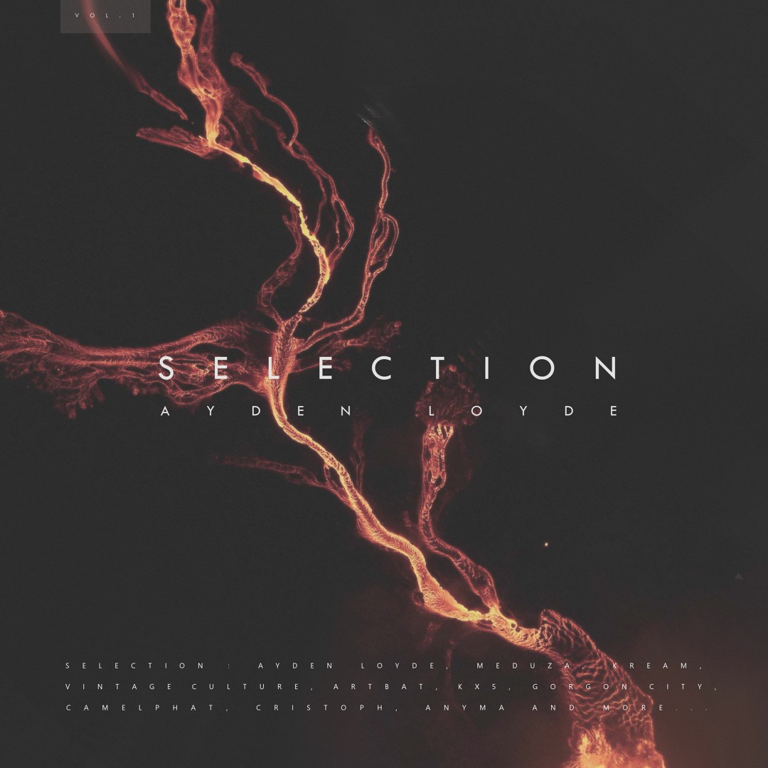 Stream AYDEN LOYDE ° SELECTION : Vol. I (KREAM, MEDUZA, Vintage Culture ...