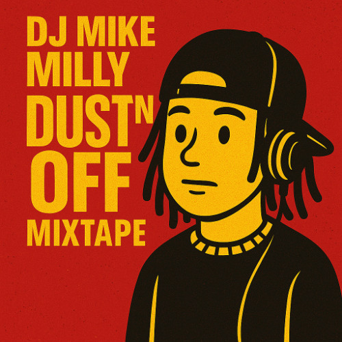Stream DJ MIKE MILLY Dust'n OFF MIXTAPE 2025 HIP HOP RAP TRAP by ...