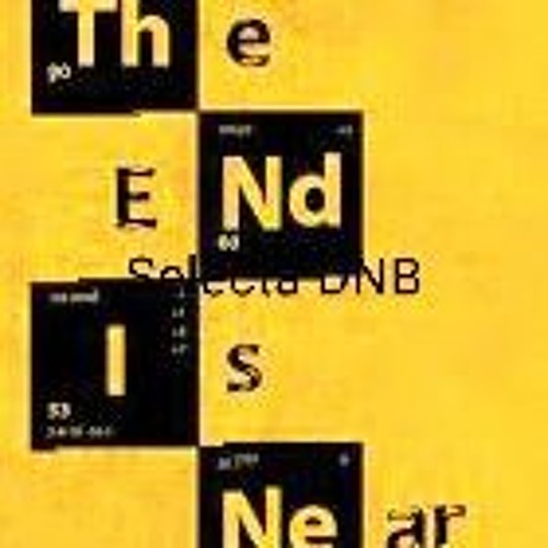 Stream The End ist Near. EP / Free Download by Selecta DNB | Listen ...