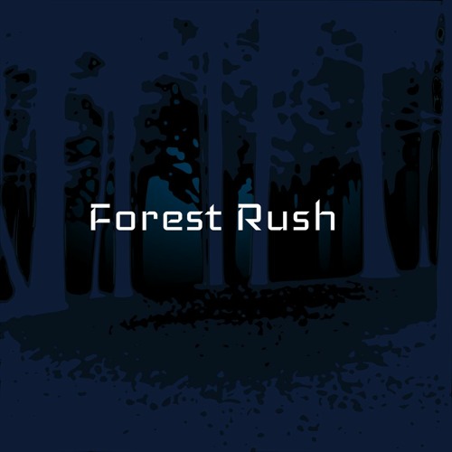 Stream Forest Rush by -LightningPig | Listen online for free on SoundCloud