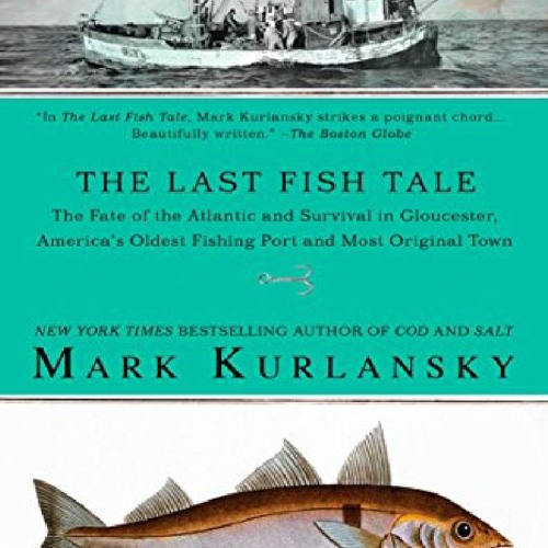 Stream [READ PDF] The Last Fish Tale: The Fate of the Atlantic and ...