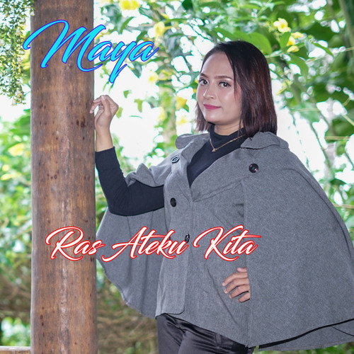 Stream Ras Ateku Kita by Maya | Listen online for free on SoundCloud